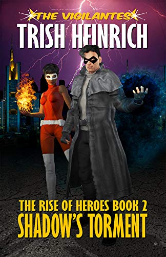 Shadow's Torment (The Rise of Heroes #2) by Trish Heinrich | Goodreads