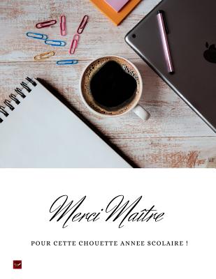 Merci Ma tre Pour Cette Chouette Ann e Scolaire ! by Just Be Free | Goodreads