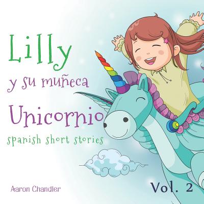 Lilly Y Su Mu eca Unicornio Spanish Short Stories: Obediencia y Respeto ...