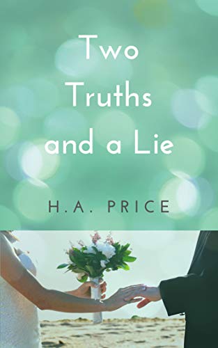 Two Truths and a Lie: A novel by H.A. Price | Goodreads