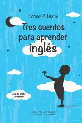 Tres cuentos para aprender ingl s by Noreen J Byrne Mz | Goodreads