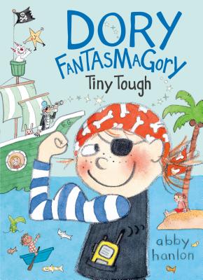 Dory Fantasmagory: Tiny Tough by Abby Hanlon | Goodreads