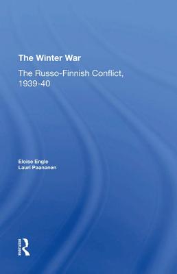 The Winter War: The Russo-Finnish Conflict, 1939-1940 by Eloise Engle ...