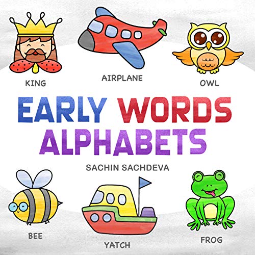 Early Words Alphabets: ABC book for babies, toddlers, preschoolers, and ...