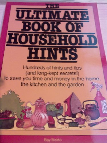 The Ultimate Book of Household Hints Hundreds of hints and tips (and ...