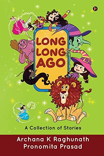 Long, Long Ago : A Collection of Stories by Pronomita Prasad Archana K ...