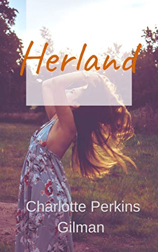 Herland by Charlotte Perkins Gilman | Goodreads