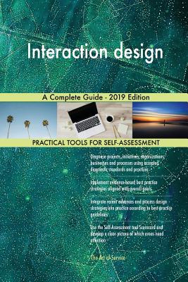 Interaction design A Complete Guide - 2019 Edition by Gerardus Blokdyk ...