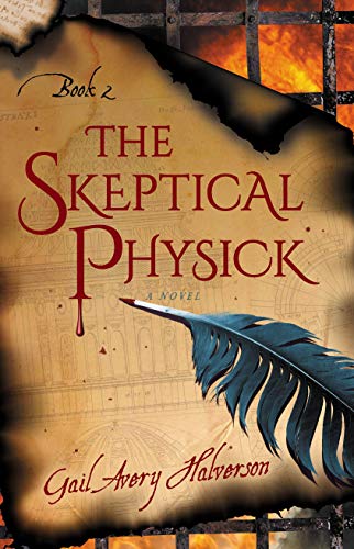 The Skeptical Physick by Gail Avery Halverson | Goodreads