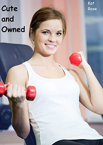 Cute and Owned by Kat Rose | Goodreads