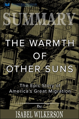Summary of the Warmth of Other Suns: The Epic Story of America's Great ...