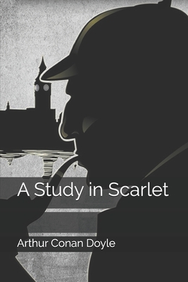 A Study in Scarlet by Arthur Conan Doyle | Goodreads