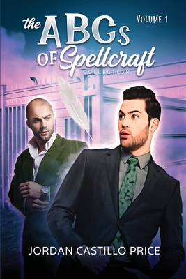 The ABCs of Spellcraft Collection: Volume 1 by Jordan Castillo Price ...