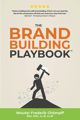 The Brand Building Playbook: A Guide with Easy Steps for Every Budget ...