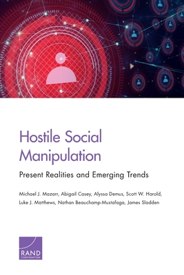 Hostile Social Manipulation: Present Realities and Emerging Trends by ...