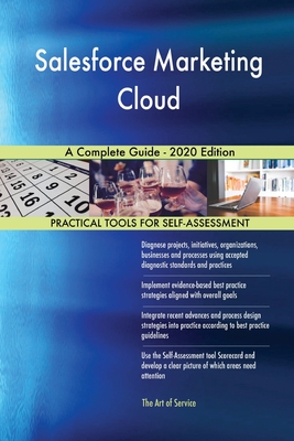Salesforce Marketing Cloud A Complete Guide - 2020 Edition by Gerardus ...