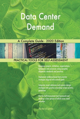 Data Center Demand A Complete Guide - 2020 Edition by Gerardus Blokdyk ...