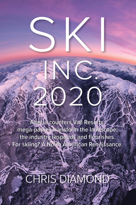 Ski Inc. 2020: Alterra Counters Vail Resorts; Mega-Passes Transform the ...