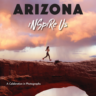 Inspire Us Arizona by Adam Gamble | Goodreads