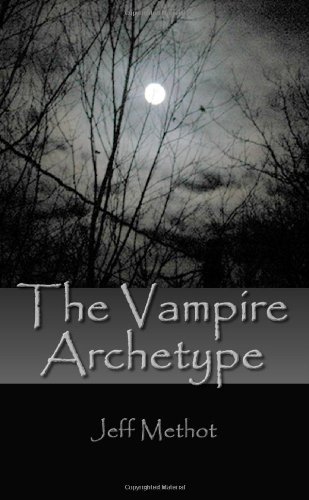 The Vampire Archetype by Jeff Methot | Goodreads