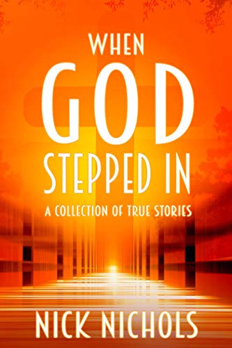 When God Stepped In by Nick Nichols | Goodreads