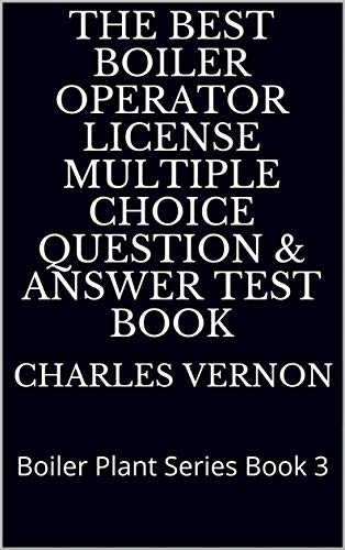 The Best Boiler Operator License Multiple Choice Question & Answer Test ...
