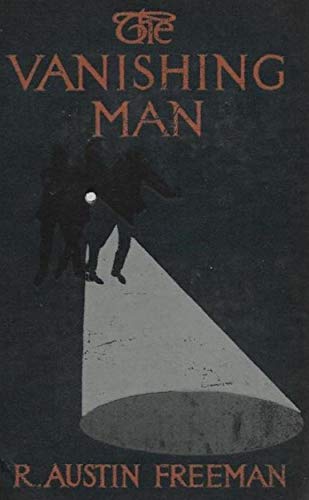 The Vanishing Man by R. Austin Freeman | Goodreads