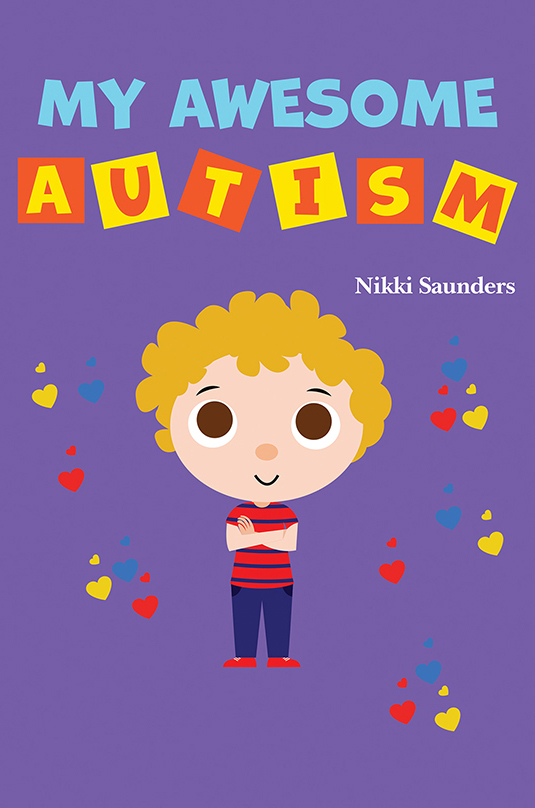 My Awesome Autism by Nikki Saunders | Goodreads