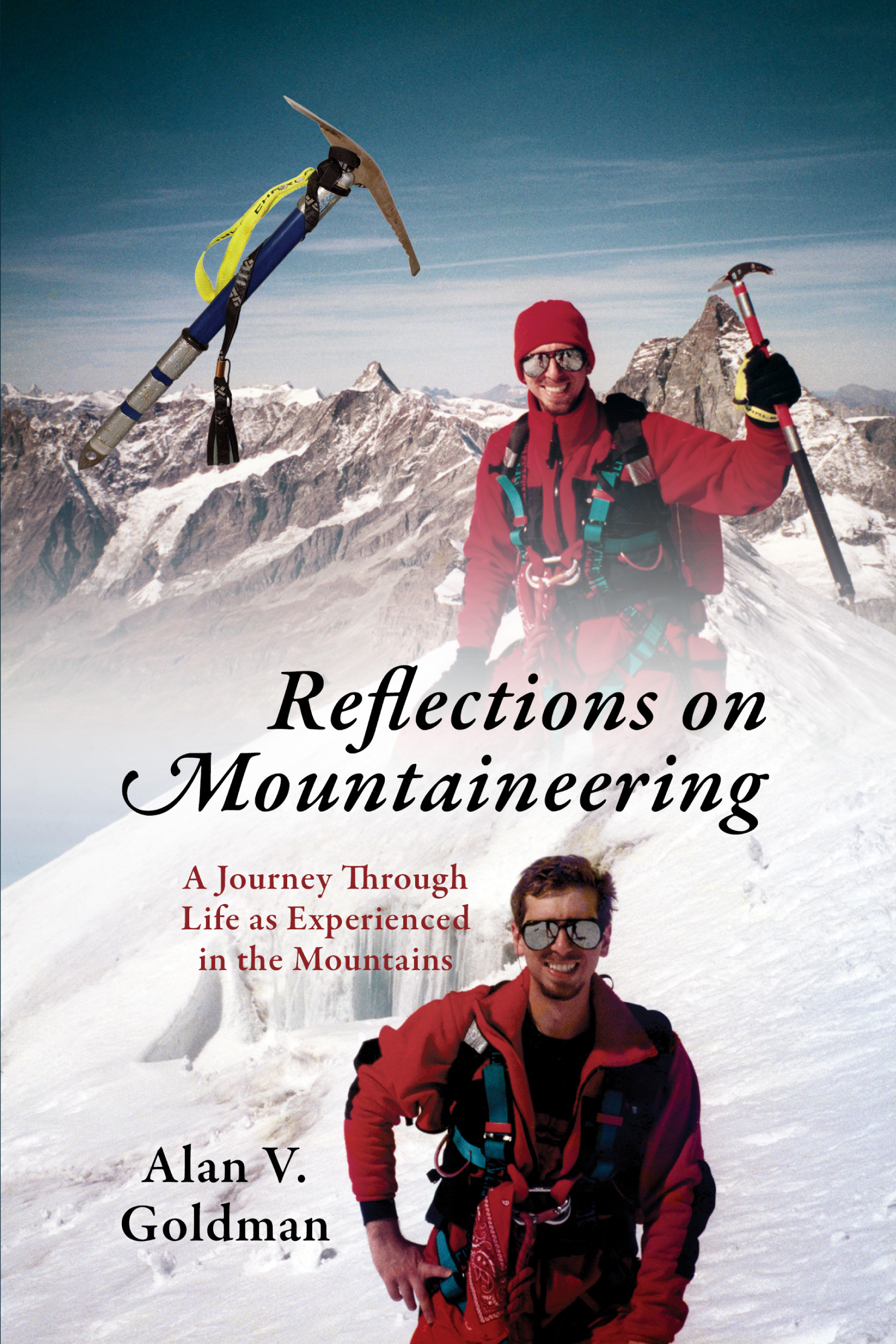 Reflections on Mountaineering: A Journey Through Life as Experienced in ...