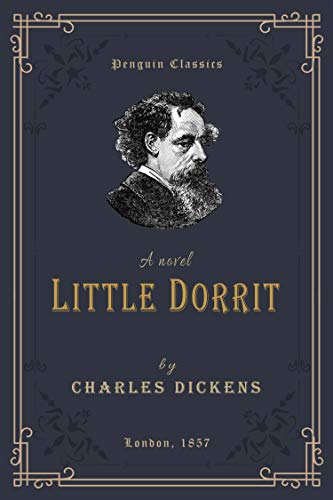 Little Dorrit (Annotated): Penguin Classics Deluxe Edition by Charles ...