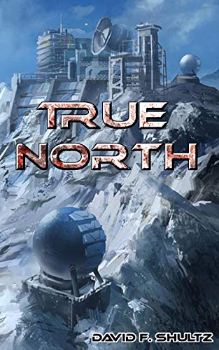 True North by David F. Shultz | Goodreads