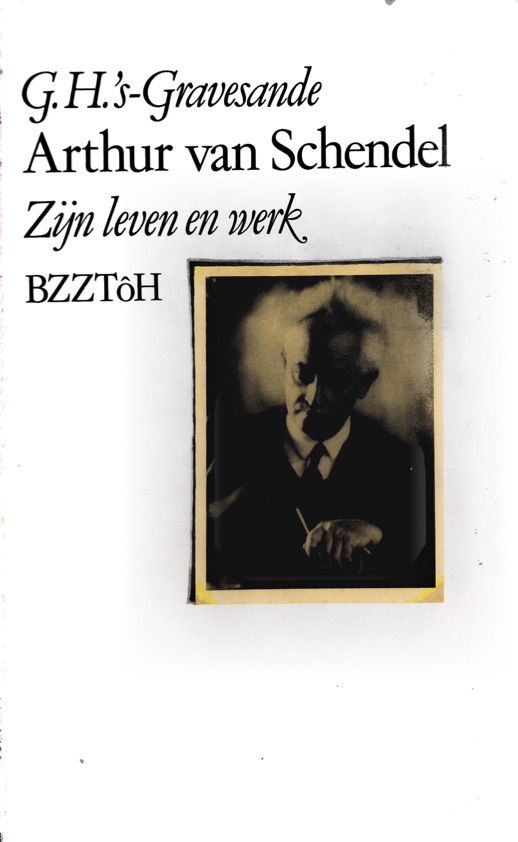 Arthur van Schendel: Zijn leven en werk by G.H. 's Gravesande | Goodreads