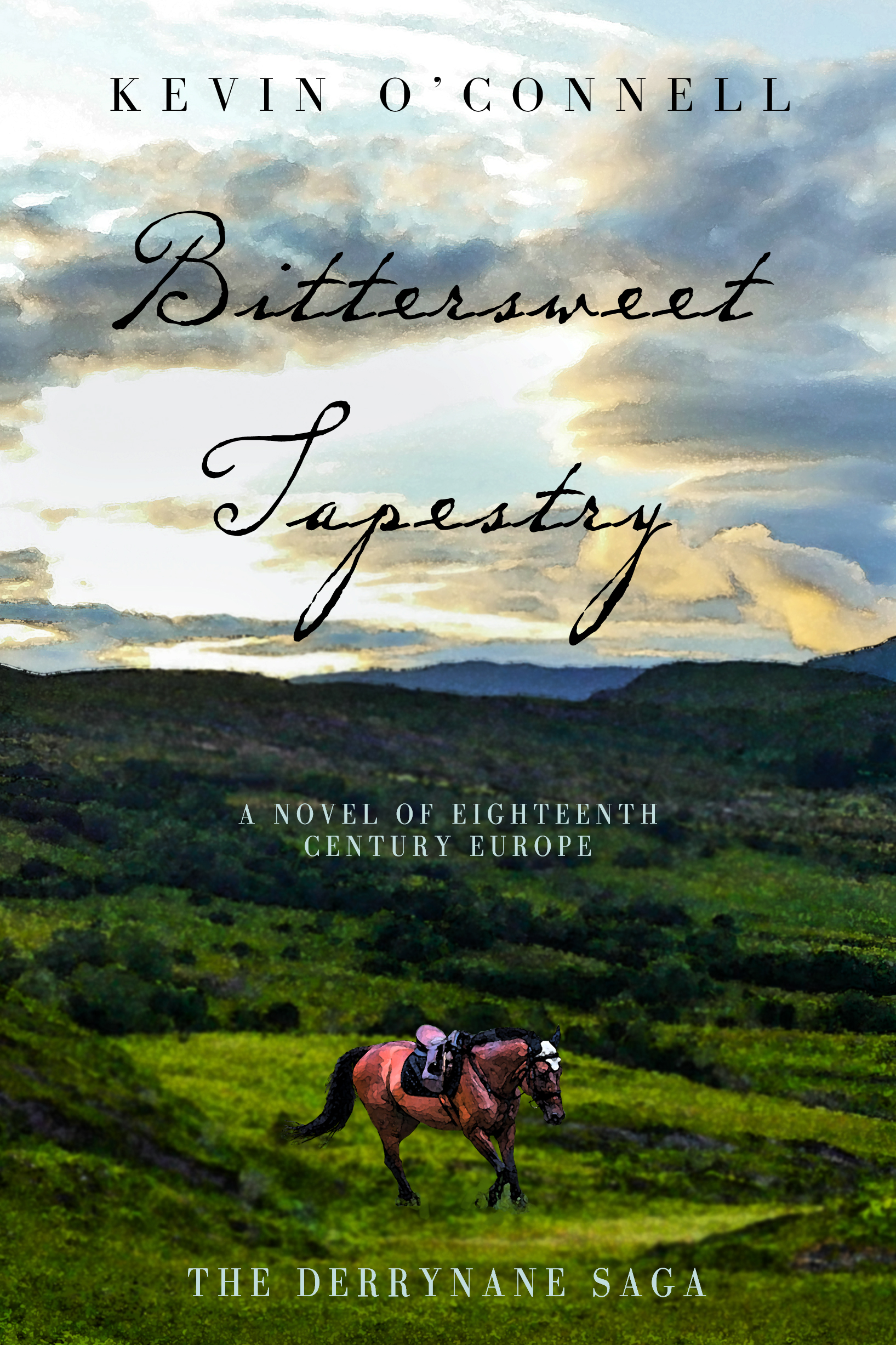 Bittersweet Tapestry: A Novel of Eighteenth Century Europe by Kevin O ...