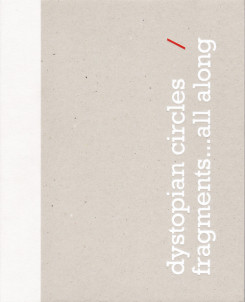 Dystopian Circles / Fragments . . . All Along by Armand Quetsch | Goodreads