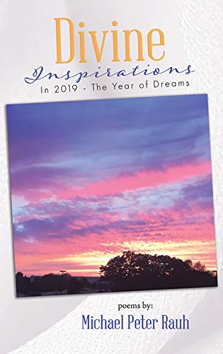 Divine inspirations in 2019 - the year of dreams by Michael Peter Rauh ...