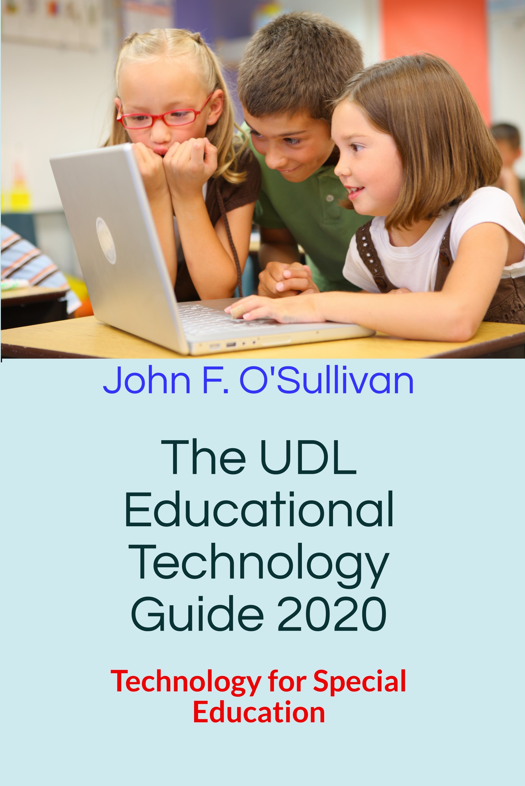 The UDL Educational Technology Guide 2020: Technology for Special ...