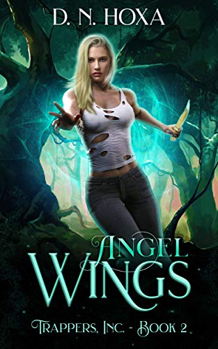 Angel Wings (Trappers, Inc., #2) by D.N. Hoxa | Goodreads