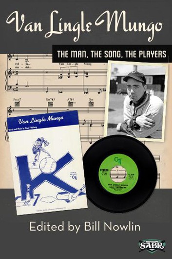 Van Lingle Mungo: The Man, The Song, The Players by Bill Nowlin | Goodreads
