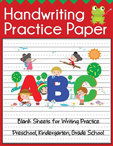 Handwriting Practice Paper: Blank Sheets for Writing Practice ...