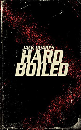 Hard Boiled Series: Books 1-3: The Whole Bloody Rampage by Jack Quaid ...