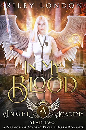 In My Blood (Angel Academy #2) by Riley London | Goodreads