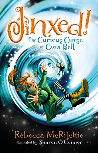 Jinxed!: The Curious Curse of Cora Bell by Rebecca McRitchie | Goodreads