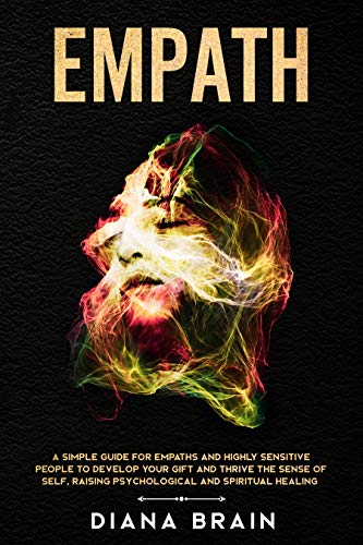Empath: A Simple Guide for Empaths and Highly Sensitive People to ...