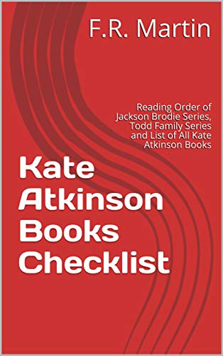 Kate Atkinson Books Checklist: Reading Order of Jackson Brodie Series, Todd Family Series and ...