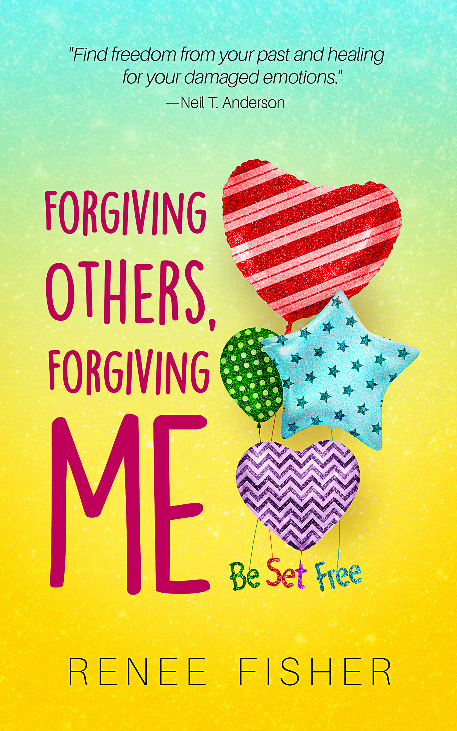 Forgiving Others, Forgiving Me by Renee Fisher | Goodreads