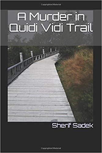 A Murder in Quidi Vidi Trail by Sherif Sadek | Goodreads