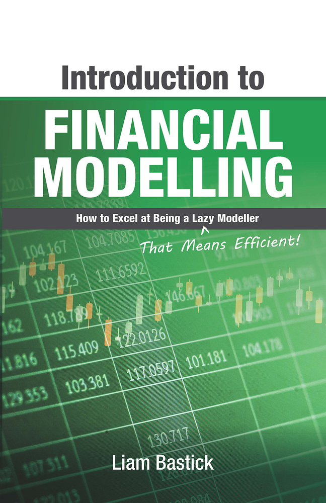 Introduction To Financial Modelling: How to Excel at Being a Lazy (That ...