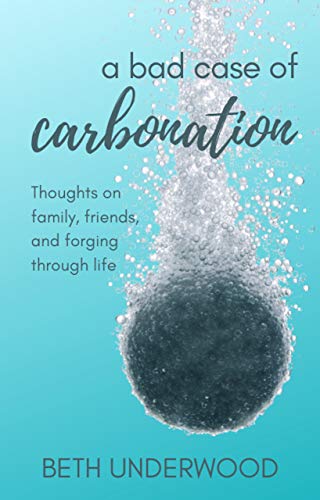 A Bad Case of Carbonation: Thoughts on family, friends, and forging ...