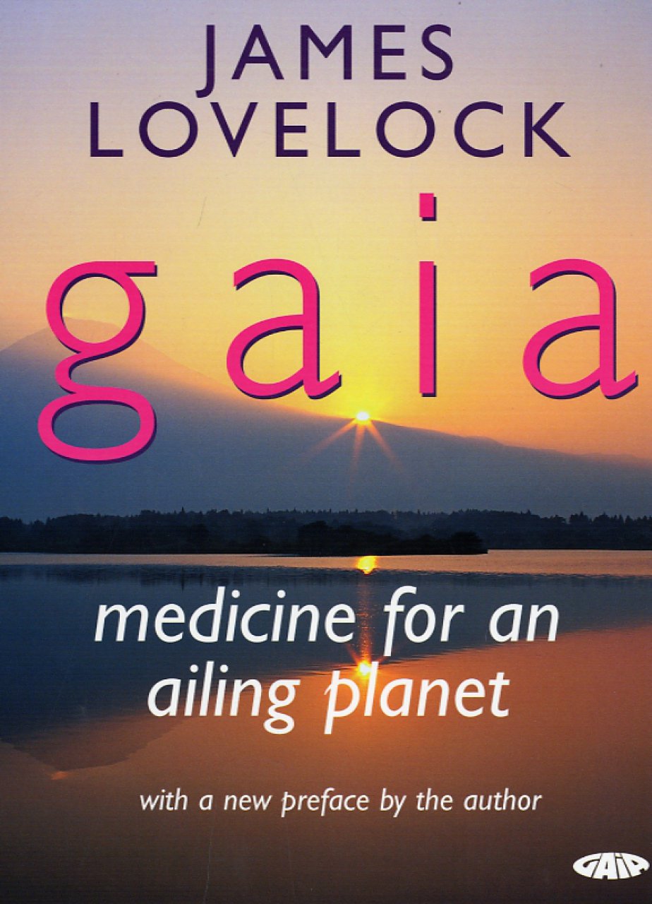 Gaia: Medicine for an Ailing Planet by James E. Lovelock | Goodreads