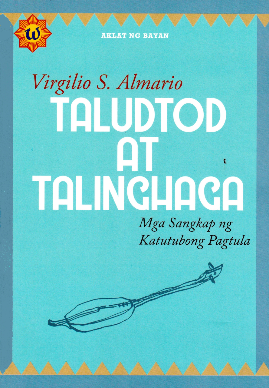 Taludtod at Talinghaga: Mga Sangkap ng Katutubong Pagtula by Virgilio S ...